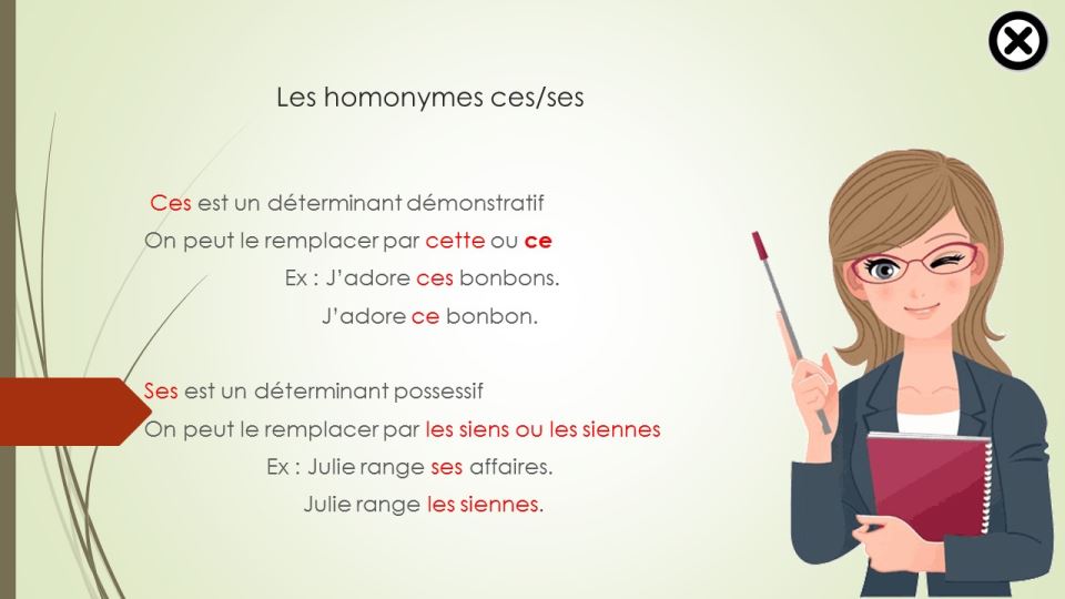 Choisis la bonne écriture: ses ou ces.